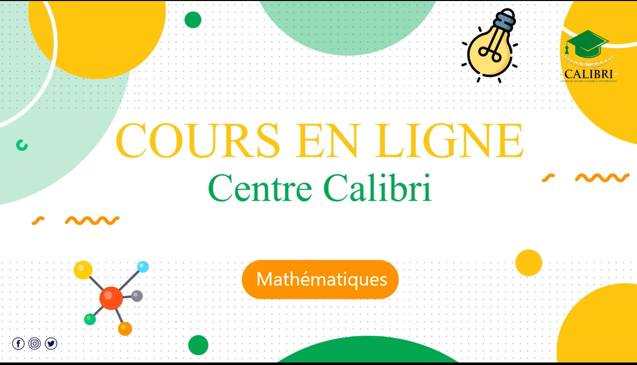 MATHÉMATIQUES 2ÉME ANNÉE BAC – Centre CALIBRI